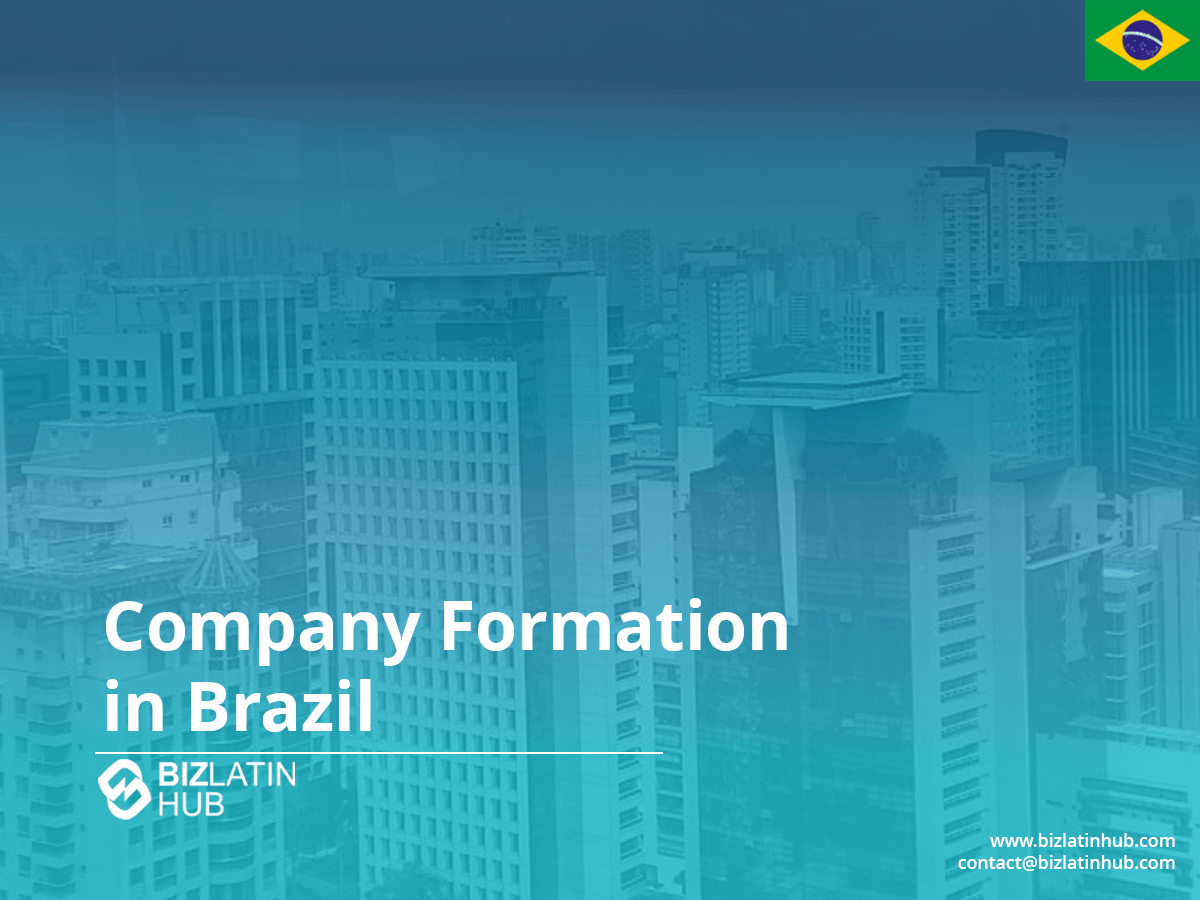 Company Formation in Brazil | Register a Business with Biz Latin Hub