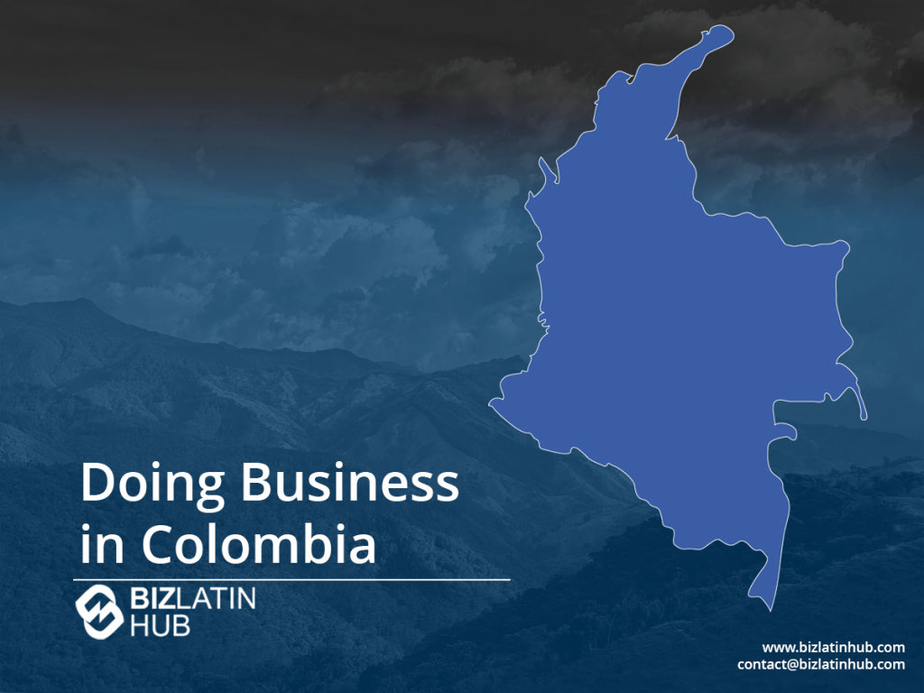Incorporate a company in Colombia: Everything You Need to Know