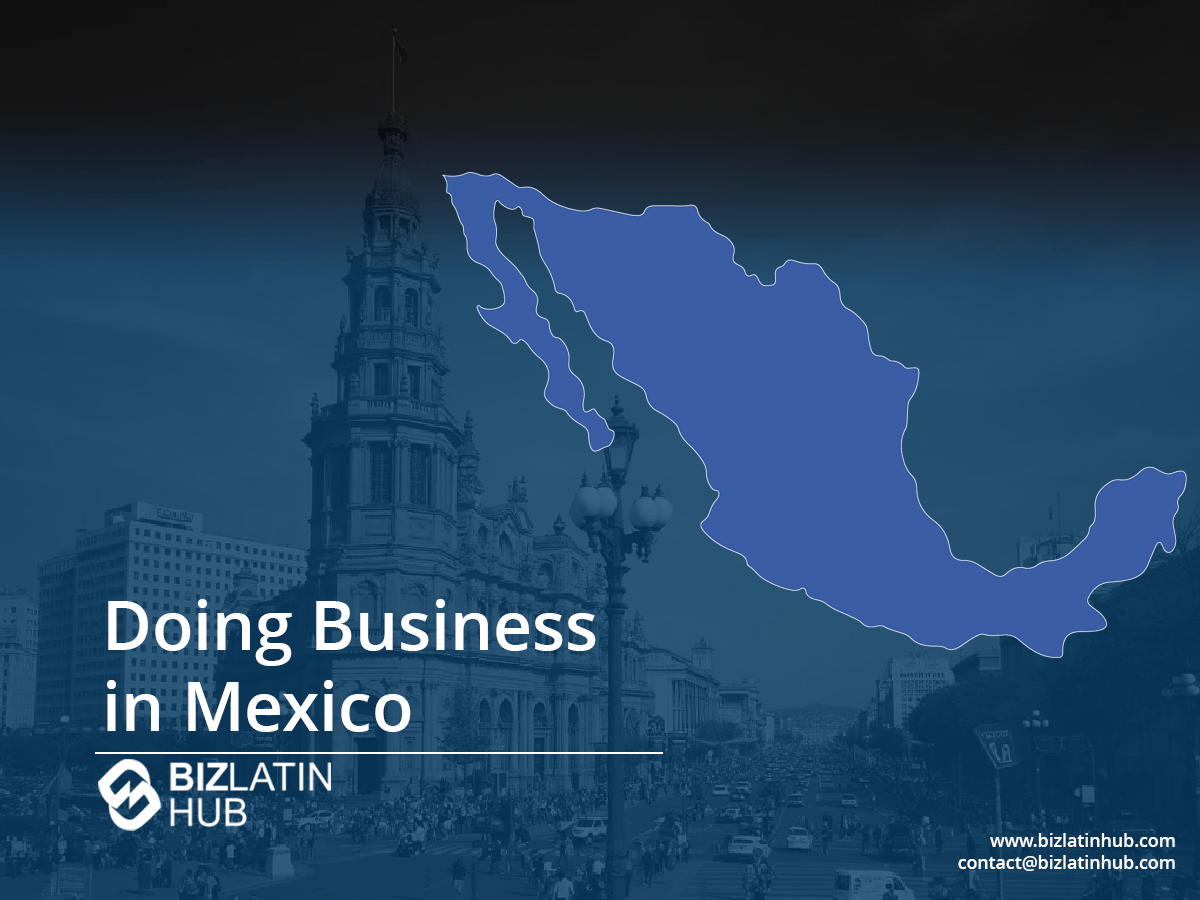 Constitución de Sociedades en México | Constituir una Empresa con Biz Latin Hub