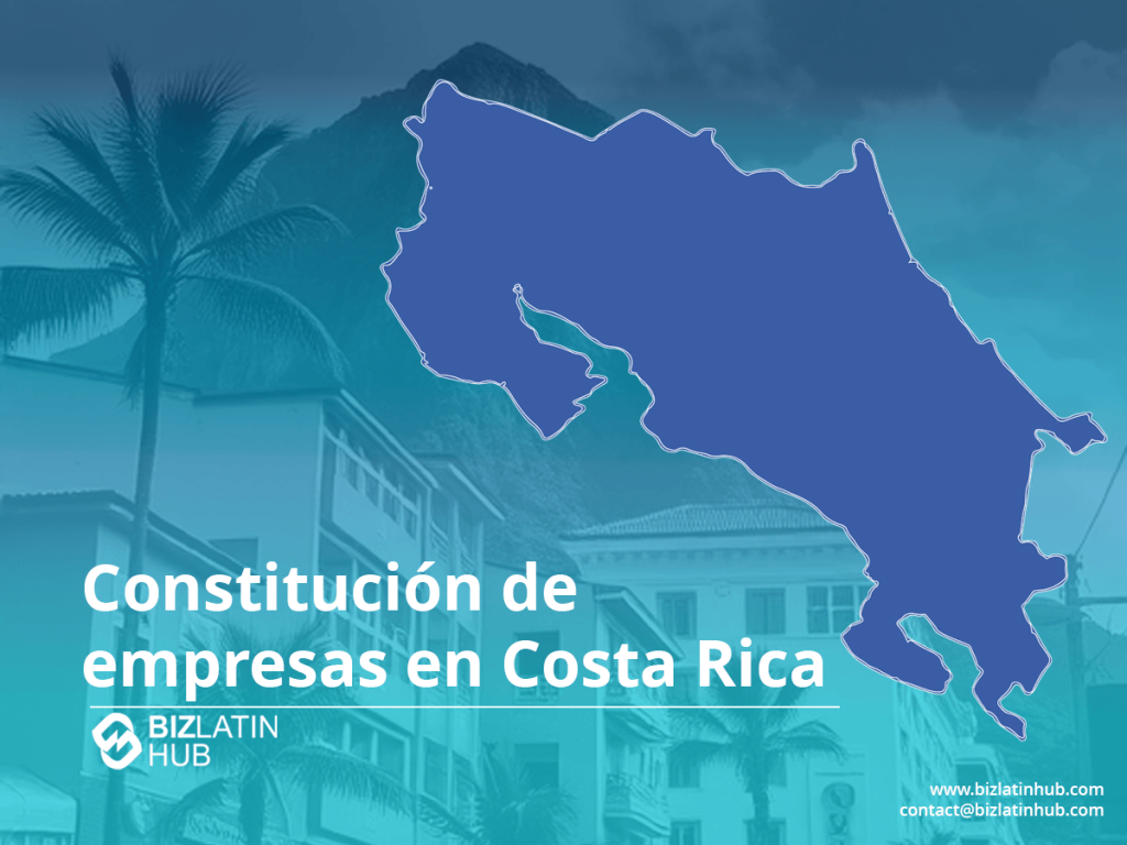 Cómo registrar una empresa en Costa Rica en 10 pasos