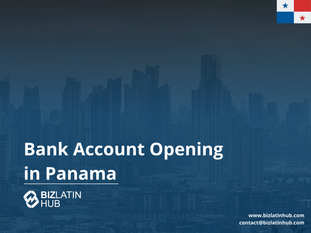 Open a Business Bank Account in Panama | Guide for Foreign Companies