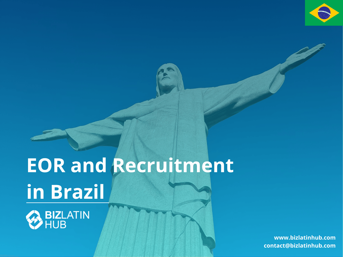 A Guide to Employer of Record (EOR) Services in Brazil - Biz Latin Hub