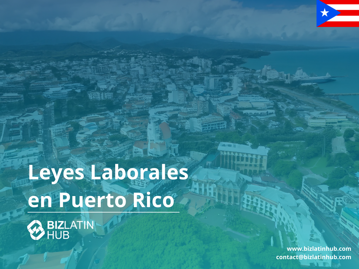 Legislación laboral en Puerto Rico: Una guía - Biz Latin Hub%.