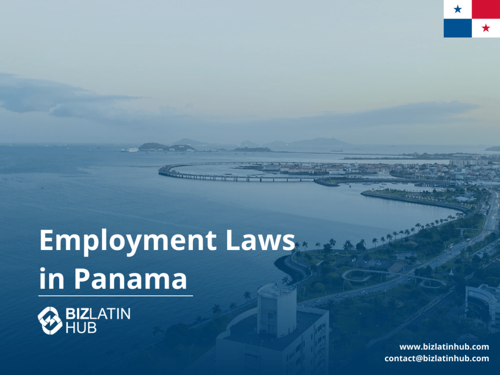 Panama Employment Law: Labor Code, Contracts & Worker Rights (2025 Guide)
