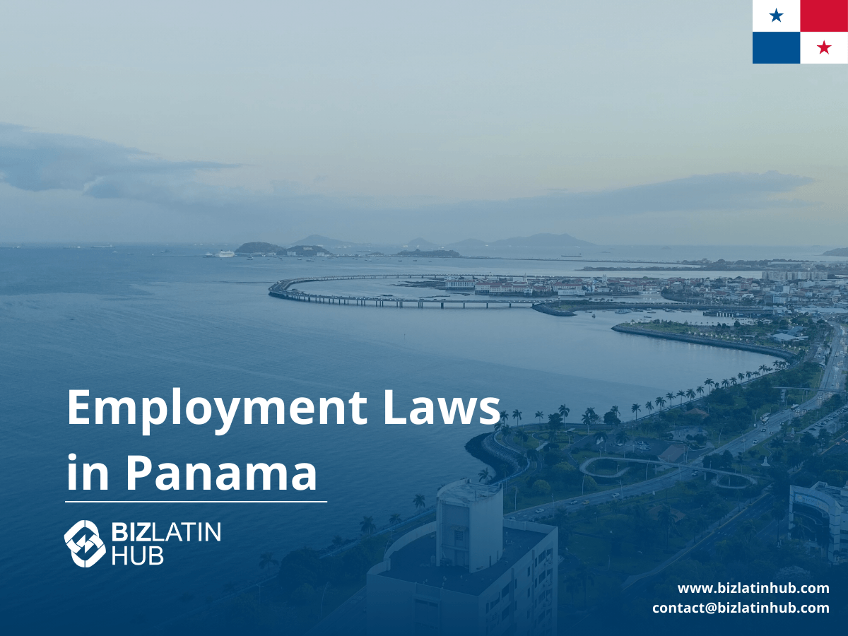 Panama Employment Law: Labor Code, Contracts & Worker Rights (2025 Guide)