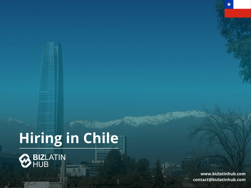 Employment law in Chile: A quick guide - Biz Latin Hub