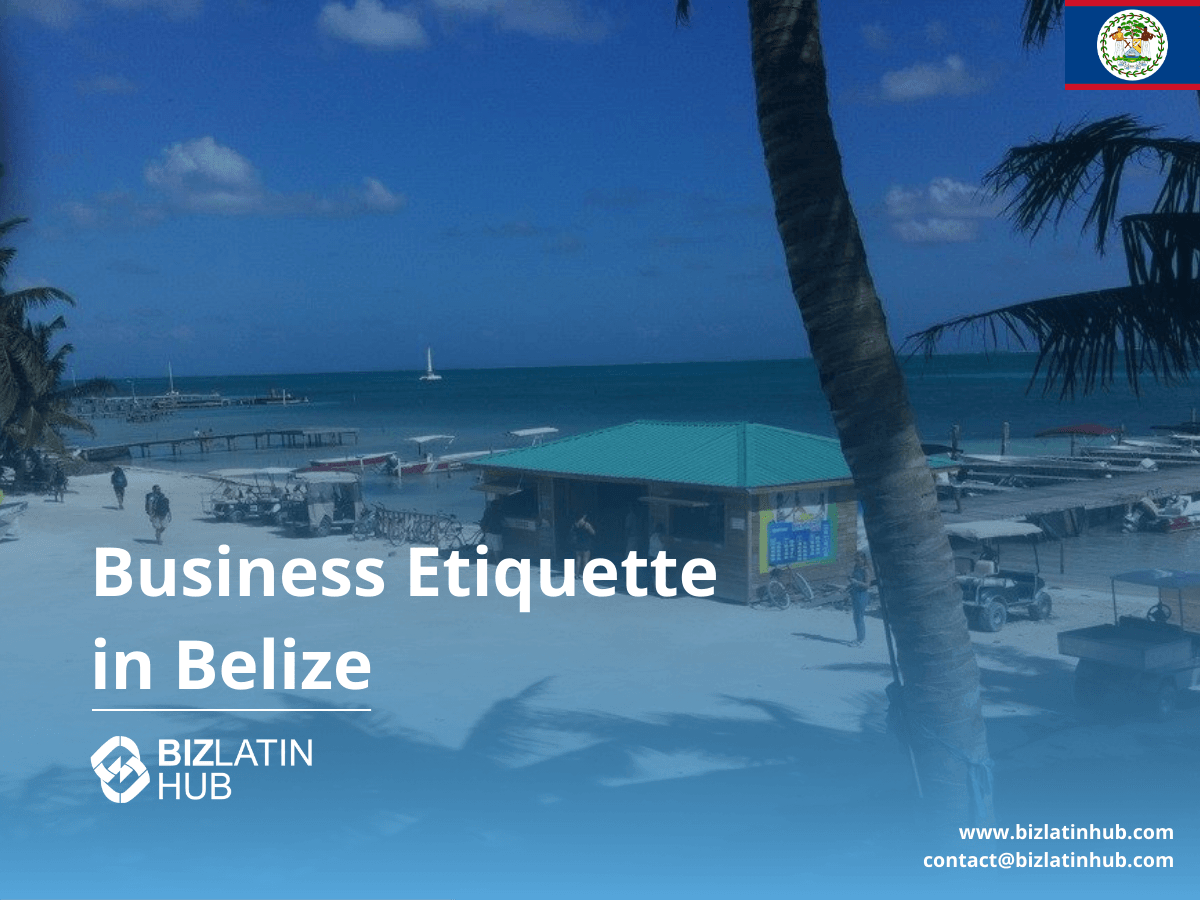Business Etiquette in Belize: Your Essential Guide - Biz Latin Hub