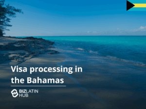 A Guide to Bahamas Visa and Permit Requirements - Biz Latin Hub